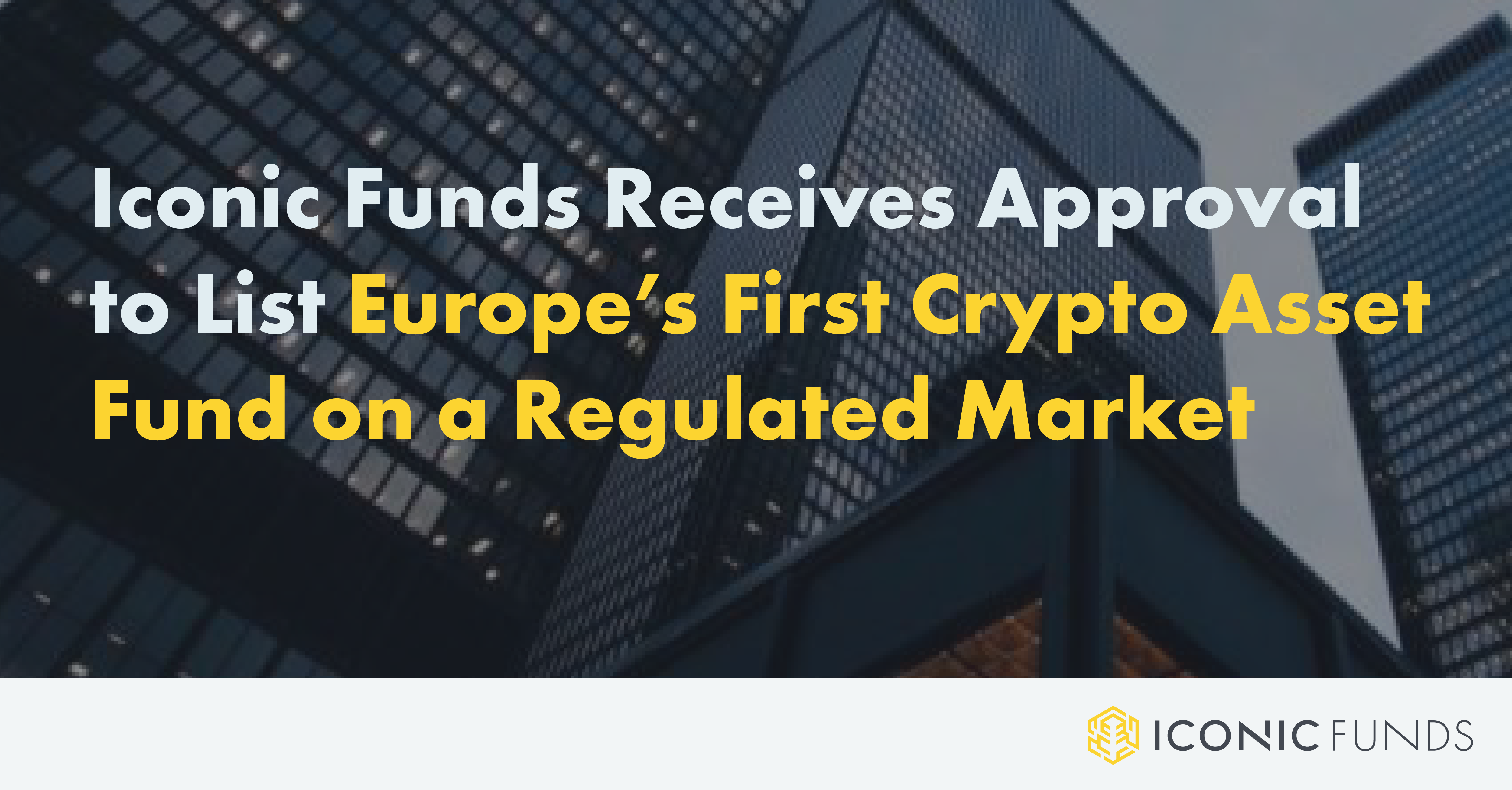 Europe’s First Crypto Asset Fund on a Regulated Market