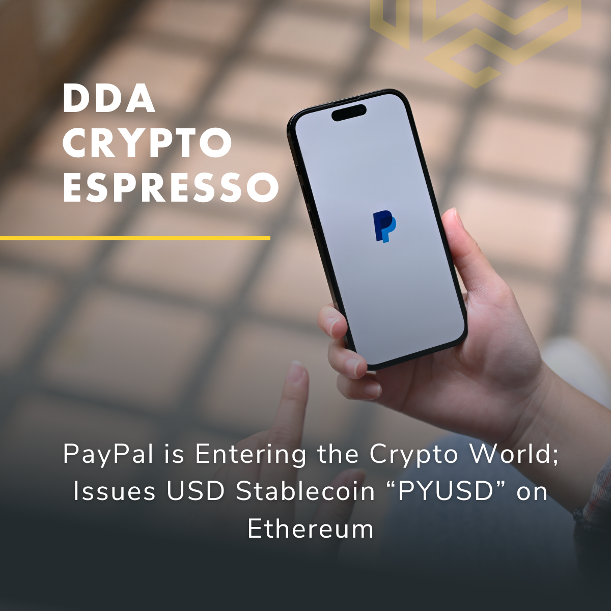 PayPal is Entering the Crypto World; Issues USD Stablecoin PYUSD on Ethereum